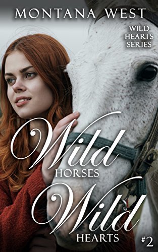 Wild Horses, Wild Hearts 2 by Montana West | Goodreads