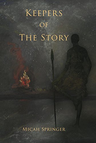 Keepers of The Story by Micah Springer | Goodreads