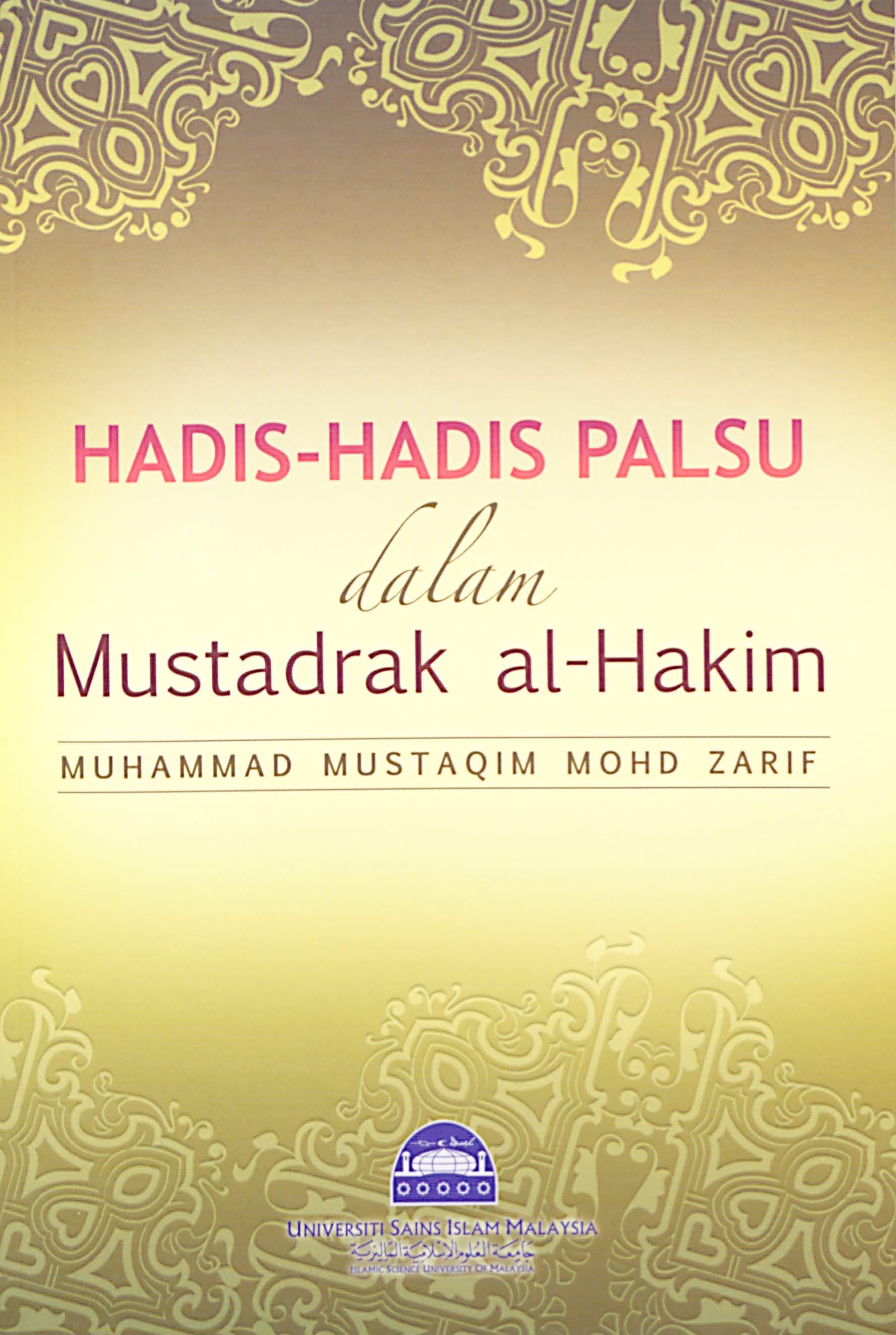Hadis-hadis Palsu dalam Mustadrak al-Hakim by Muhammad Mustaqim Mohd ...