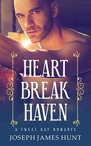 Heartbreak Haven by Joseph James Hunt | Goodreads