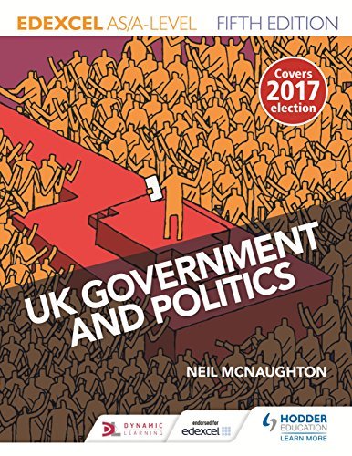 Edexcel UK Government and Politics for AS/A Level Fifth Edition by Neil ...