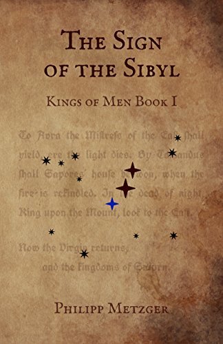 The Sign of the Sibyl (Kings of Men #1) by Philipp Metzger | Goodreads