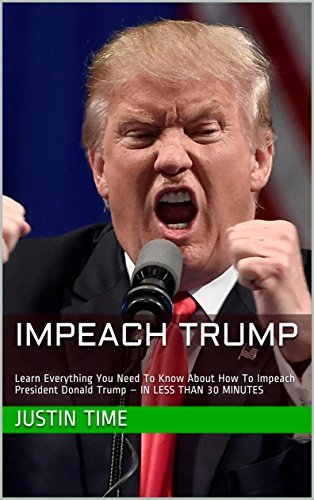 Impeach Trump: Learn Everything You Need To Know About How To Impeach ...