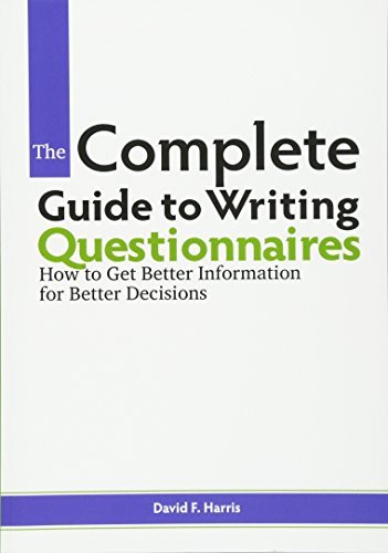 The Complete Guide to Writing Questionnaires: How to Get Better ...