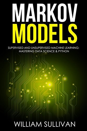 Markov Models Supervised and Unsupervised Machine Learning: Mastering ...