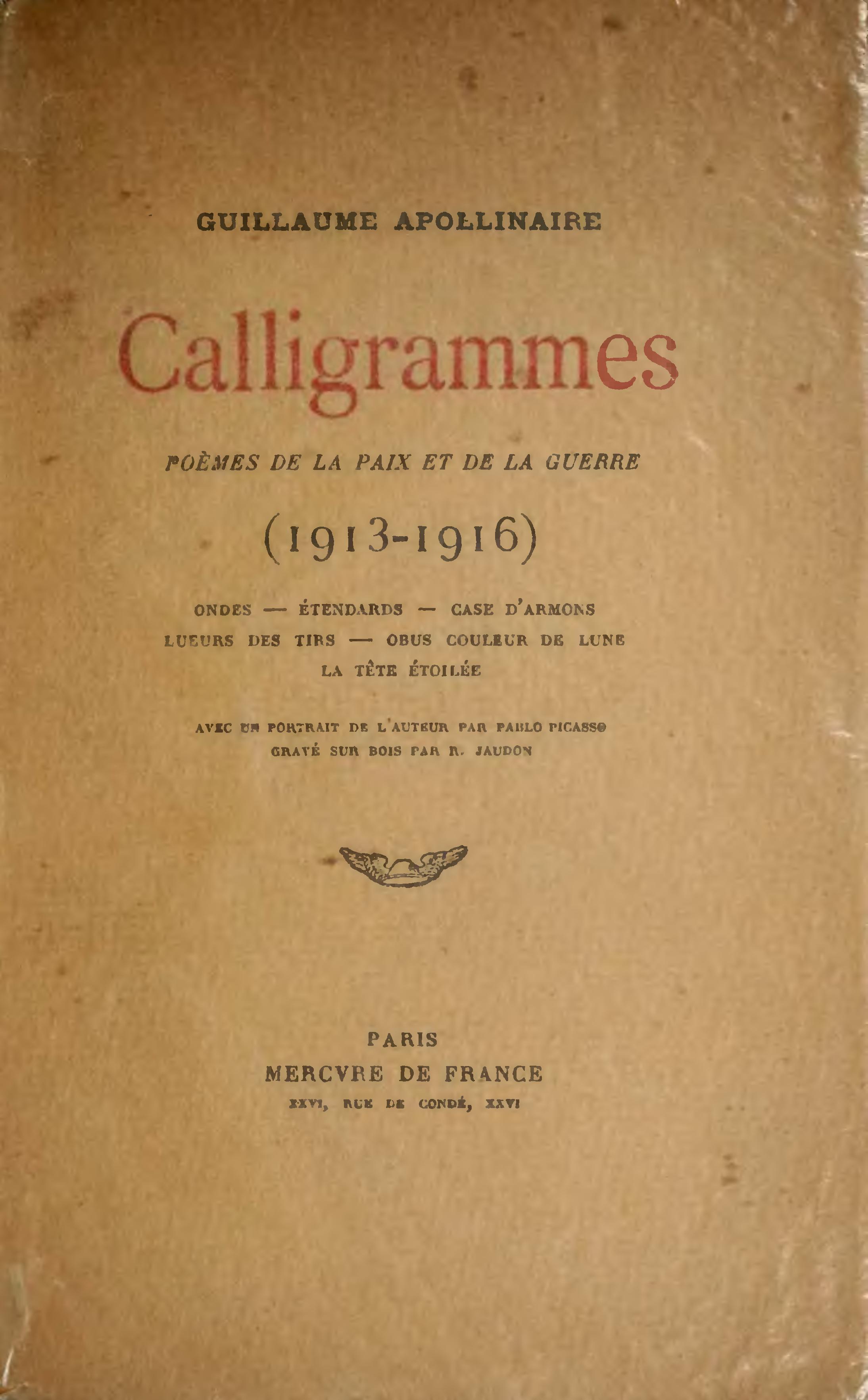 Calligrammes; poèmes de la paix et da la guerre, 1913-1916 by Guillaume ...