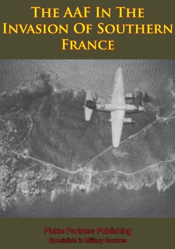 The AAF In The Invasion Of Southern France [Illustrated Edition] by ...