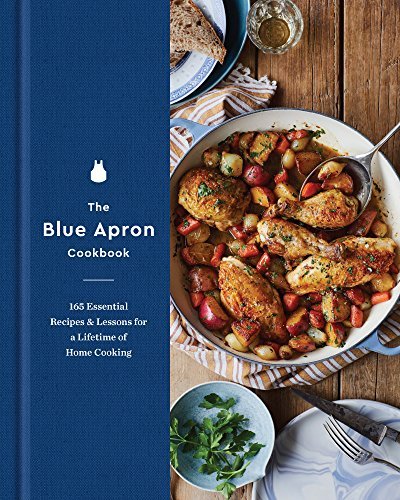 The Blue Apron Cookbook: 165 Essential Recipes & Lessons for a Lifetime ...