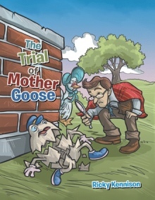 The Trial of Mother Goose by Ricky Kennison | Goodreads