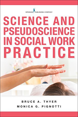 Science and Pseudoscience in Social Work Practice by Bruce A. Thyer ...