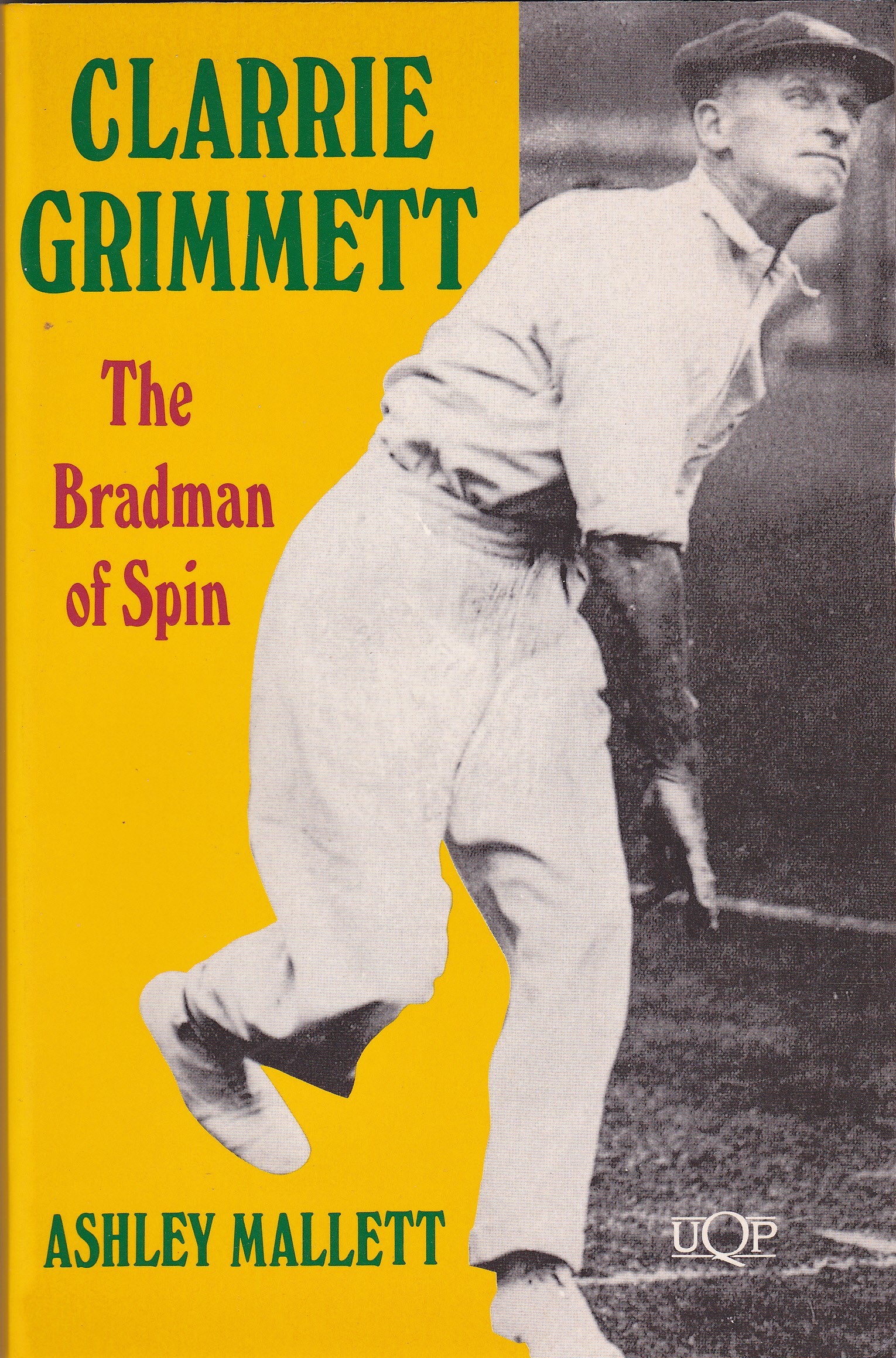 Clarrie Grimmett: The Bradman of Spin by Ashley Mallett | Goodreads