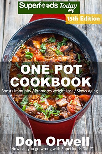 One Pot Cookbook: 240+ One Pot Meals, Dump Dinners Recipes, Quick ...