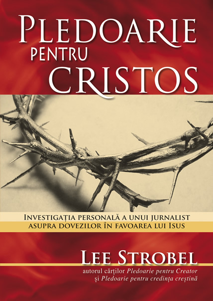 Pledoarie pentru Cristos by Lee Strobel | Goodreads