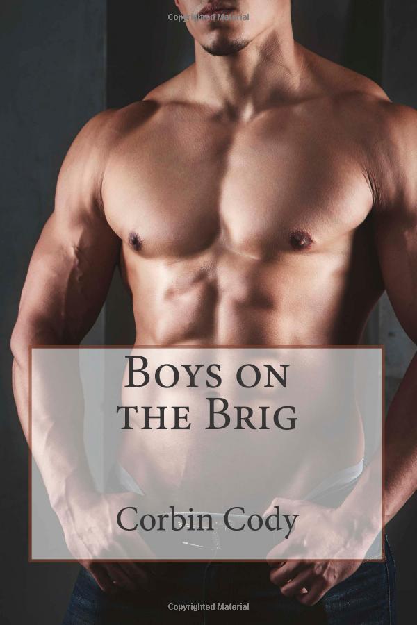 Boys on the Brig by Corbin Cody | Goodreads