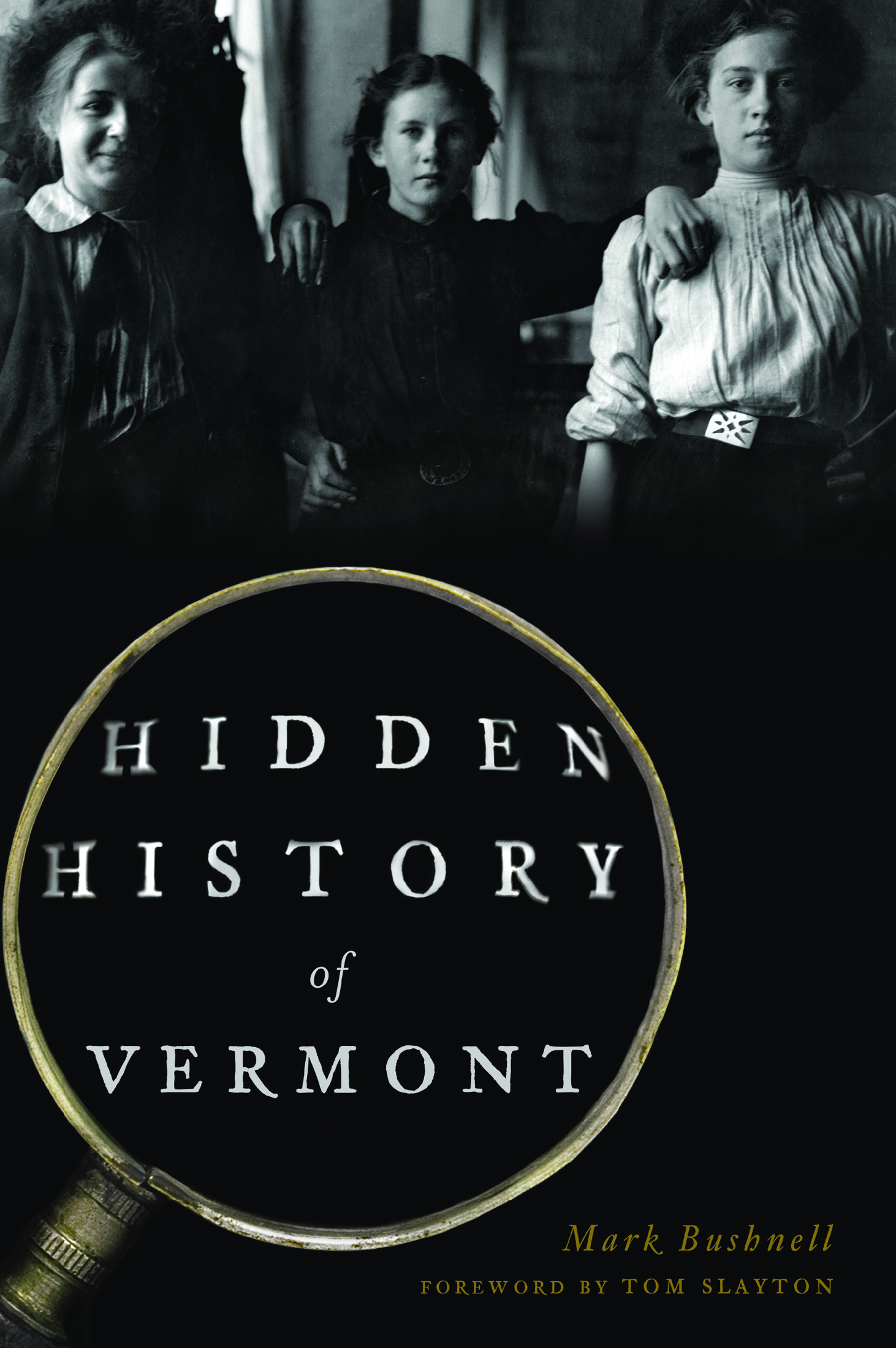 Hidden History of Vermont by Mark Bushnell | Goodreads