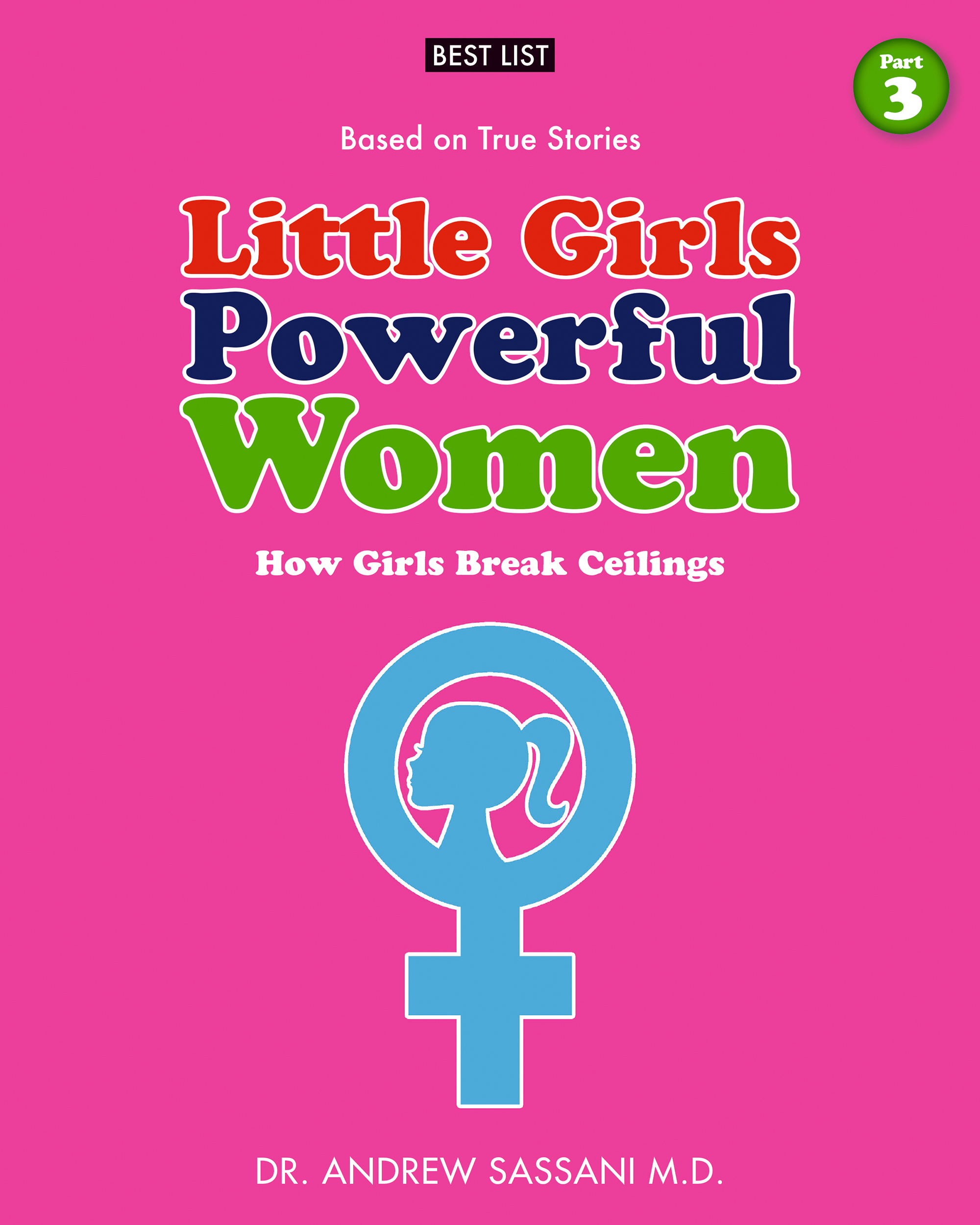 Little Girls Powerful Women: How Girls Break Ceilings by Andrew Sassani ...