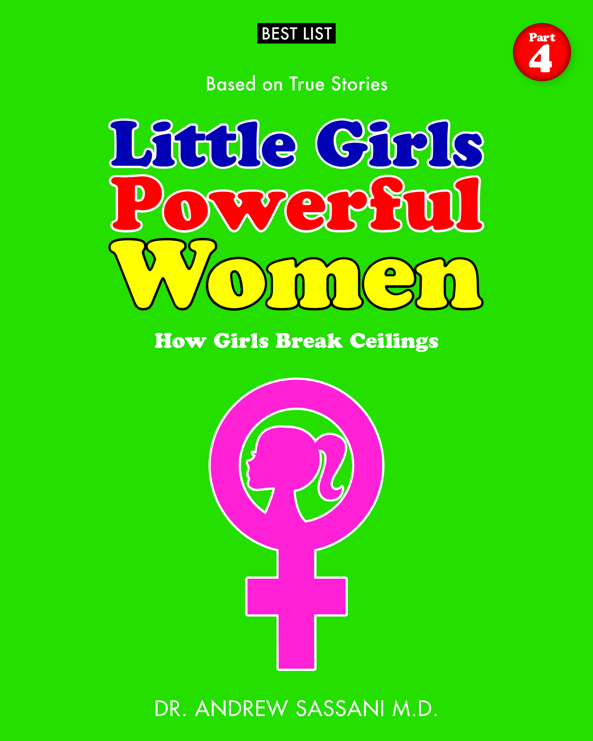 Little Girls Powerful Women: How Girls Break Ceilings by Andrew Sassani ...