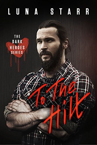 To The Hilt: A Naughty Lumberjack Romance by Luna Starr | Goodreads