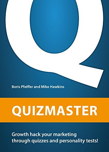 QuizMaster: Growth hack your marketing through quizzes and personality ...