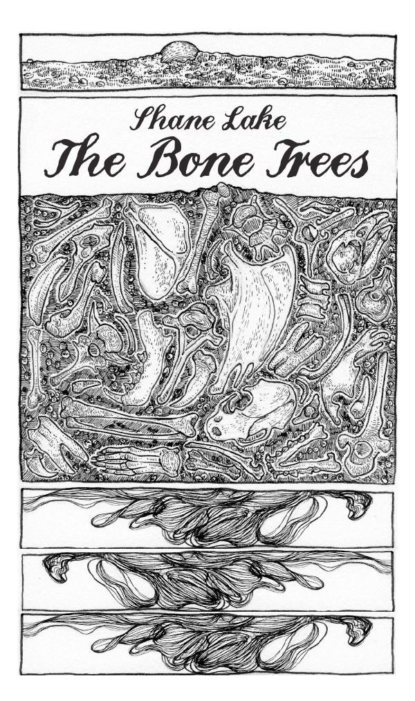 The Bone Trees by Shane Lake | Goodreads