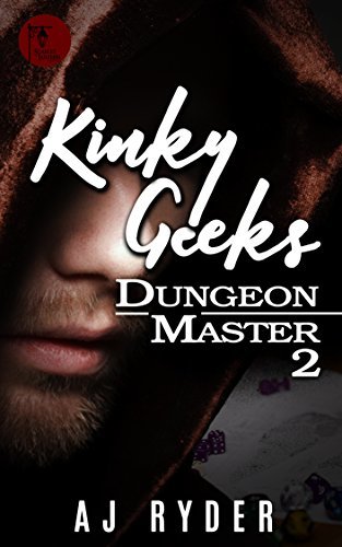 Dungeon Master 2 (Kinky Geeks, #2B) by A.J. Ryder | Goodreads