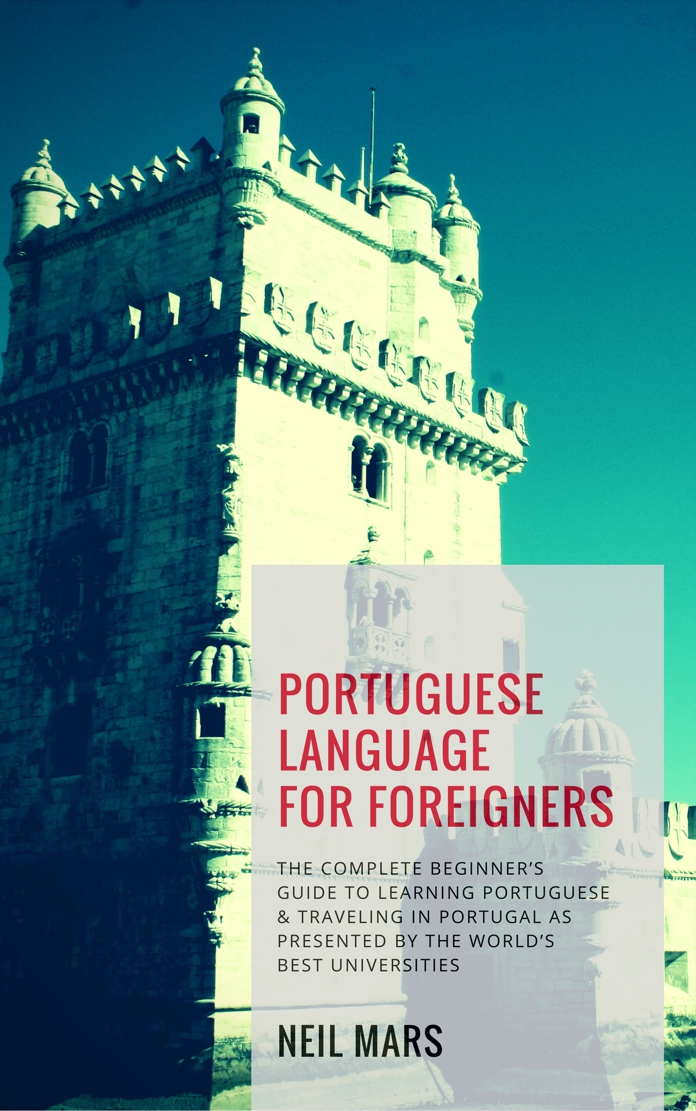 Portuguese Language for Foreigners: The Complete Beginner’s Guide to ...