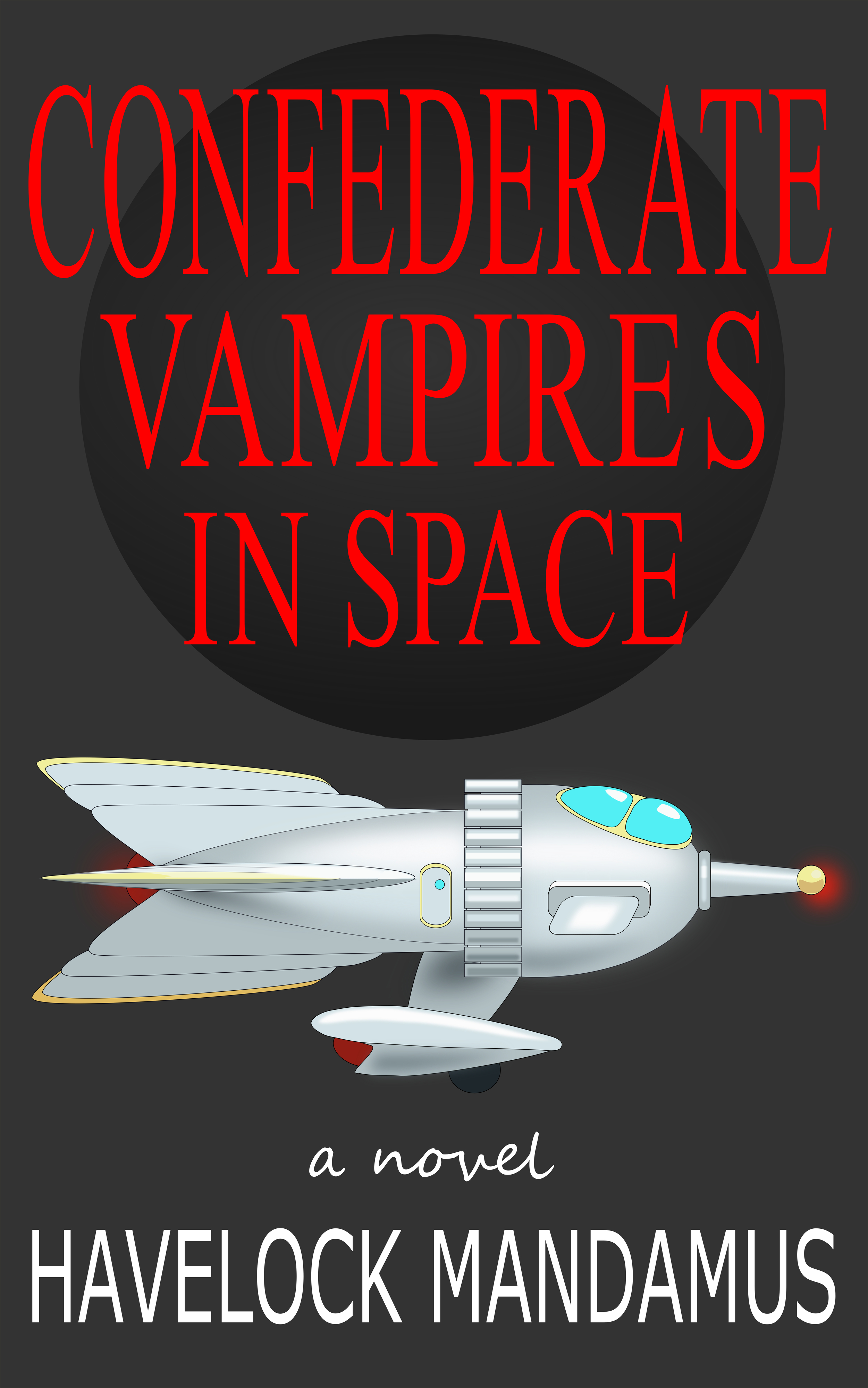Confederate Vampires in Space by Havelock Mandamus | Goodreads