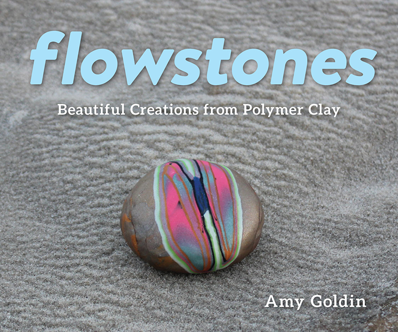 Flowstones: Beautiful Creations from Polymer Clay by Amy Goldin | Goodreads