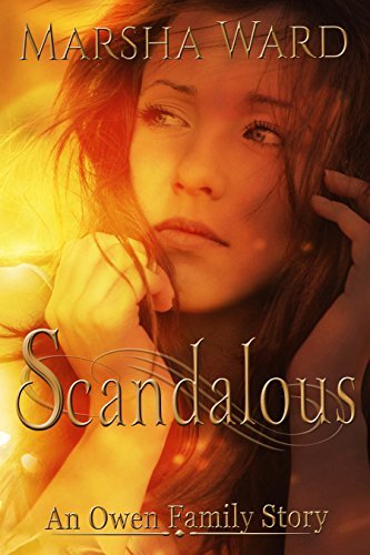 Scandalous: An Owen Family Story by Marsha Ward | Goodreads