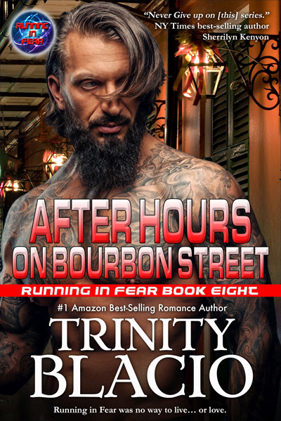 After Hours on Bourbon Street (Running in Fear, #8) by Trinity Blacio ...