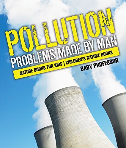Pollution : Problems Made by Man - Nature Books for Kids | Children's ...