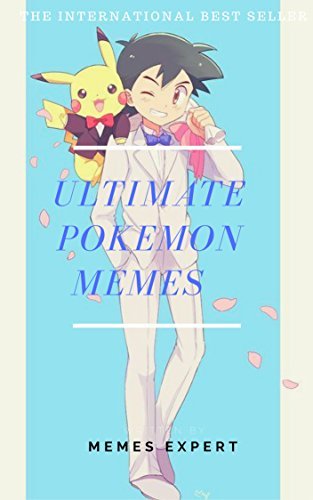 ULTIMATE POKEMON MEMES: Adorable Cute Pokemon Memes and Jokes 2017 ...