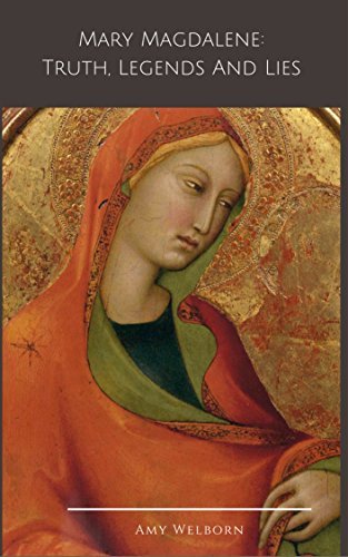 Mary Magdalene: Truth, Legends and Lies by Amy Welborn | Goodreads