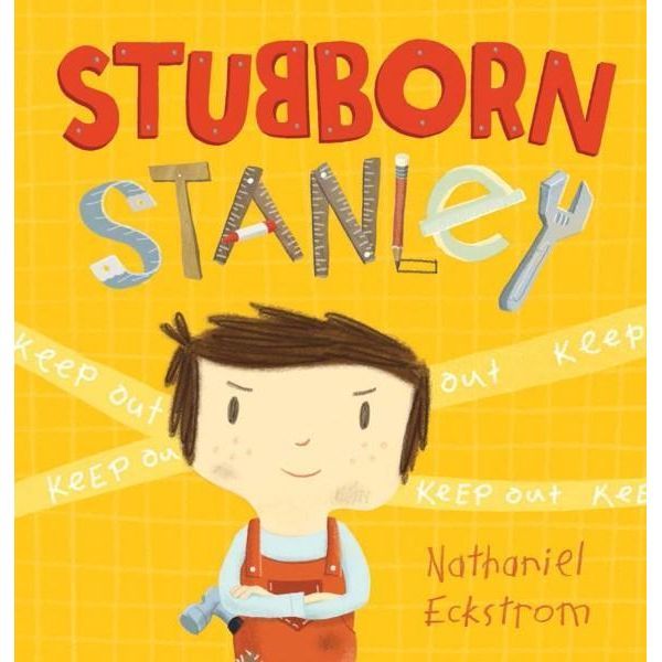 Stubborn Stanley by Nathaniel Eckstrom | Goodreads
