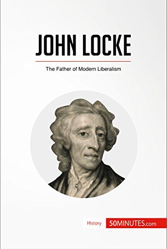 John Locke: The Father of Modern Liberalism (History) by 50Minutes ...