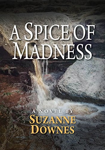A Spice of Madness by Suzanne Downes | Goodreads