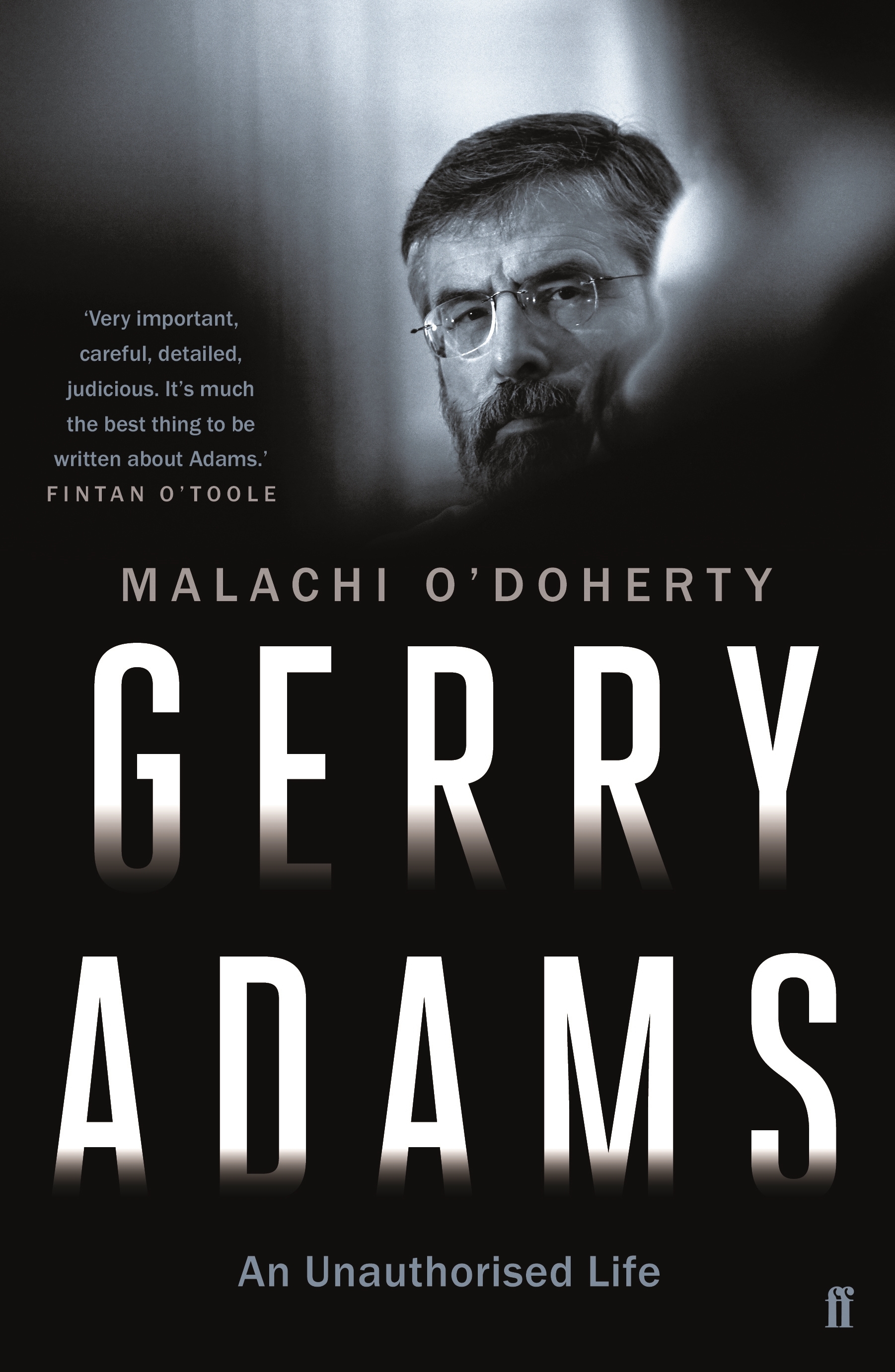 Gerry Adams: An Unauthorised Life by Malachi O'Doherty | Goodreads