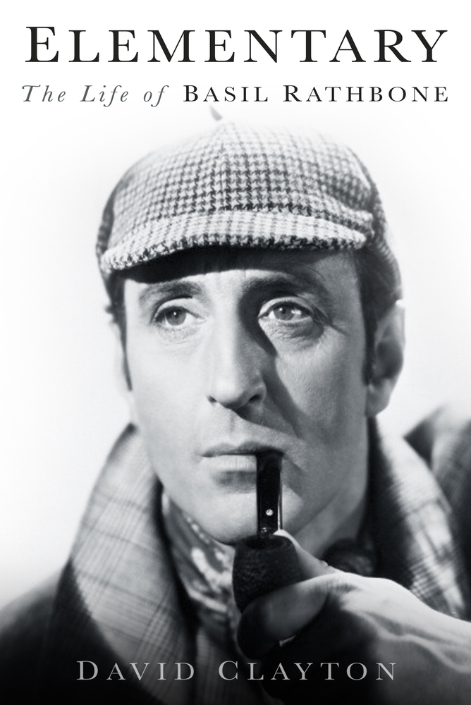 The Curse of Sherlock Holmes: The Basil Rathbone Story by David Clayton ...