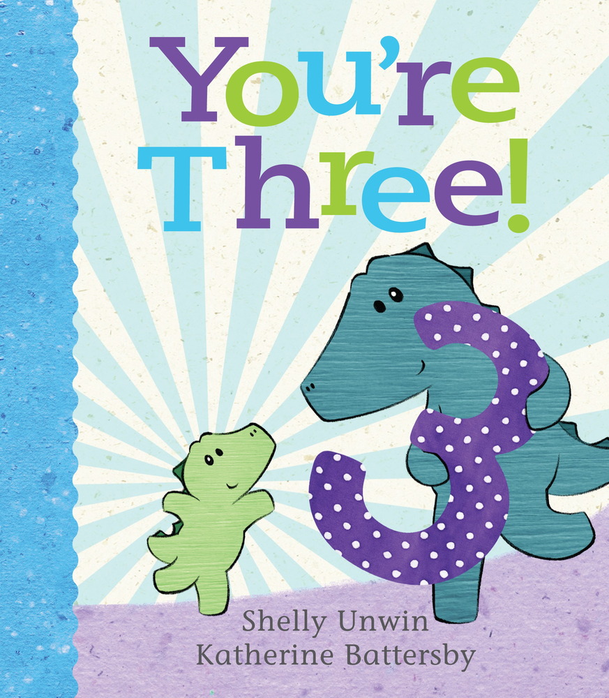 You're Three! by Shelly Unwin | Goodreads