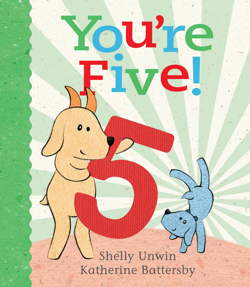 You're Five! by Shelly Unwin | Goodreads