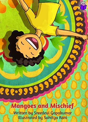 Mangoes and Mischief by Sreedevi Gopakumar | Goodreads