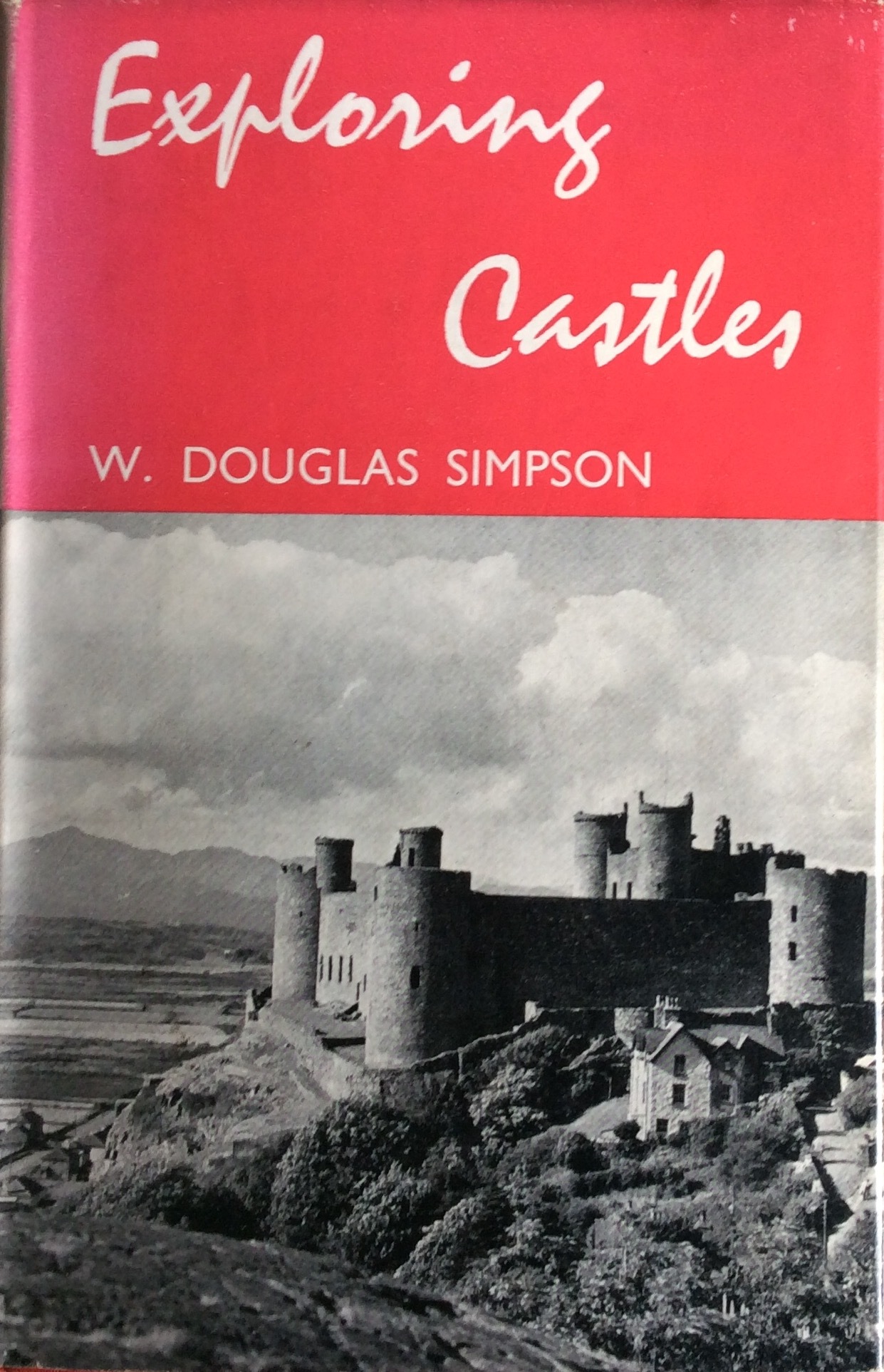 Exploring Castles by William Douglas Simpson | Goodreads