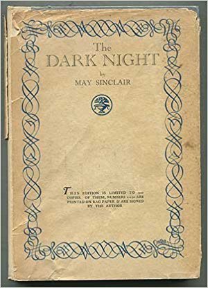The Dark Night by May Sinclair | Goodreads
