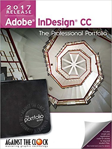 Adobe InDesign CC 2017: The Professional Portfolio Series by Against ...