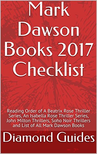 Mark Dawson Books 2017 Checklist: Reading Order of A Beatrix Rose ...