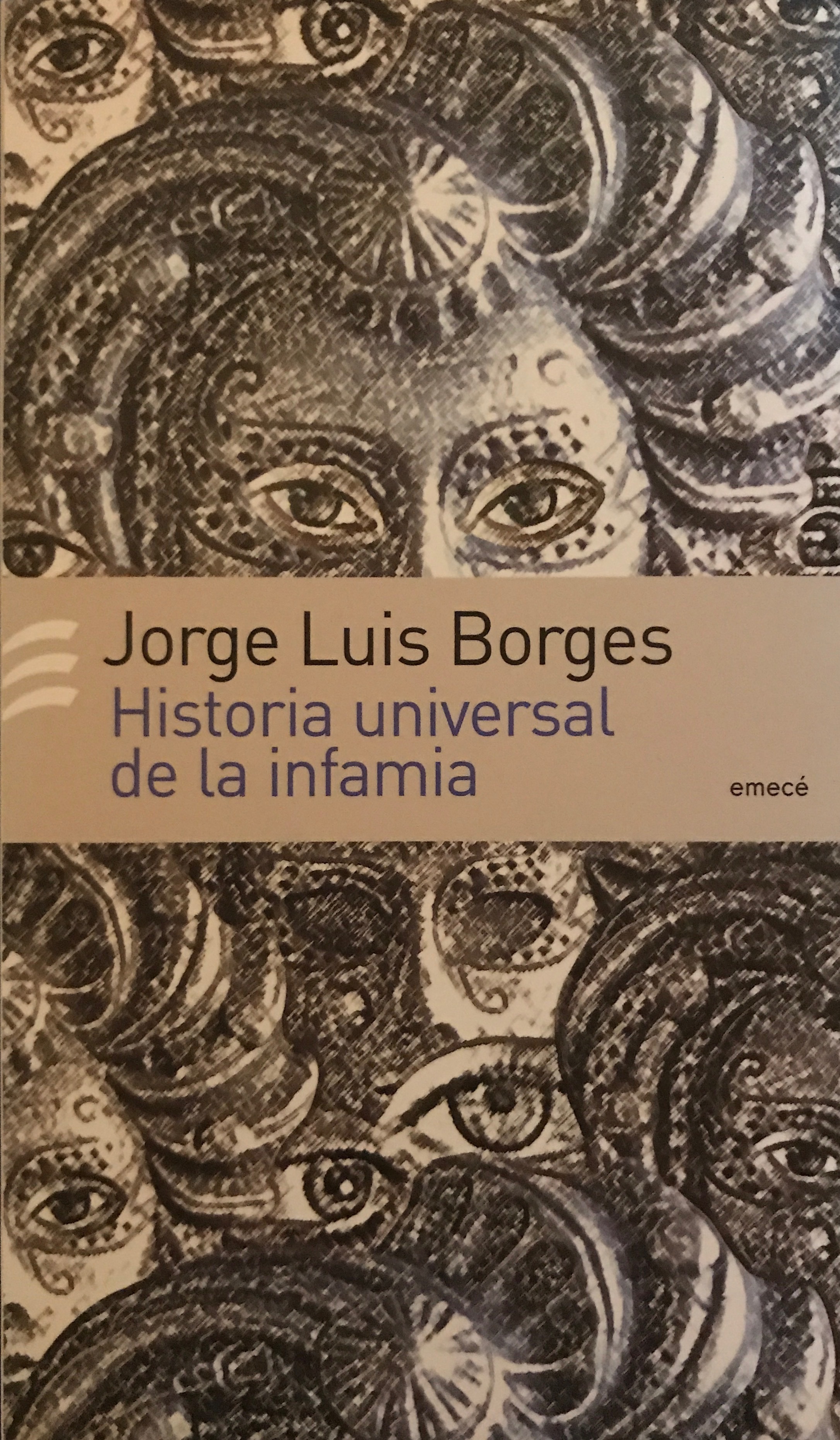 Historia universal de la infamia by Jorge Luis Borges | Goodreads
