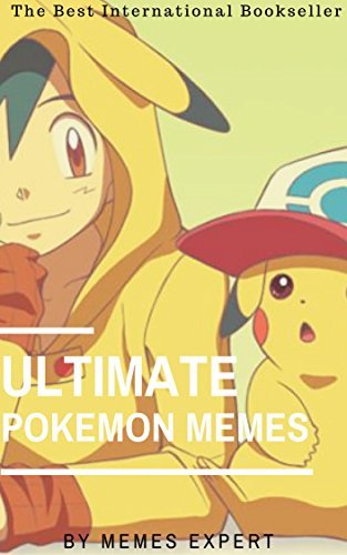 ULTIMATE POKEMON MEMES: Pokemon Memes Jokes by Memes | Goodreads
