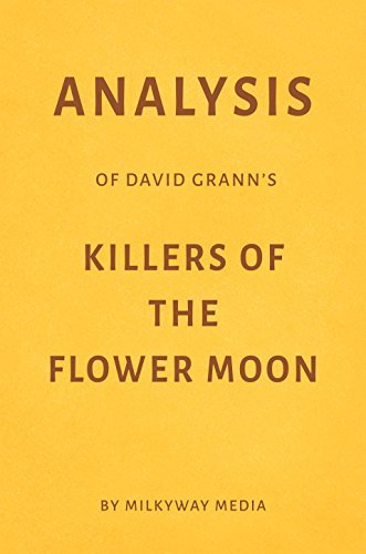Analysis of David Grann’s Killers of the Flower Moon by Milkyway Media ...