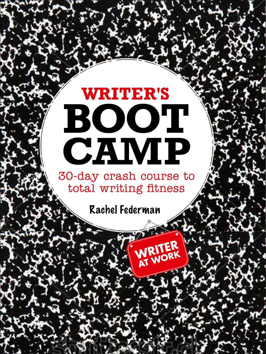 Writer’s Boot Camp by Rachel Federman | Goodreads