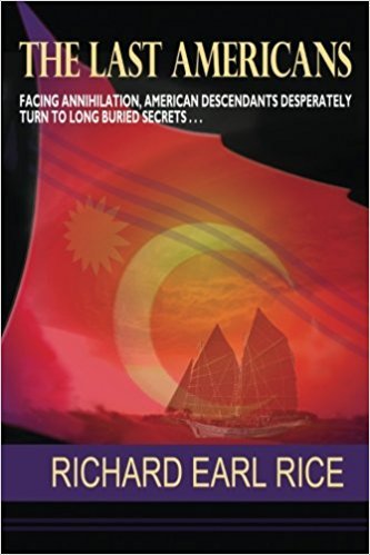 The Last Americans by Richard Earl Rice | Goodreads